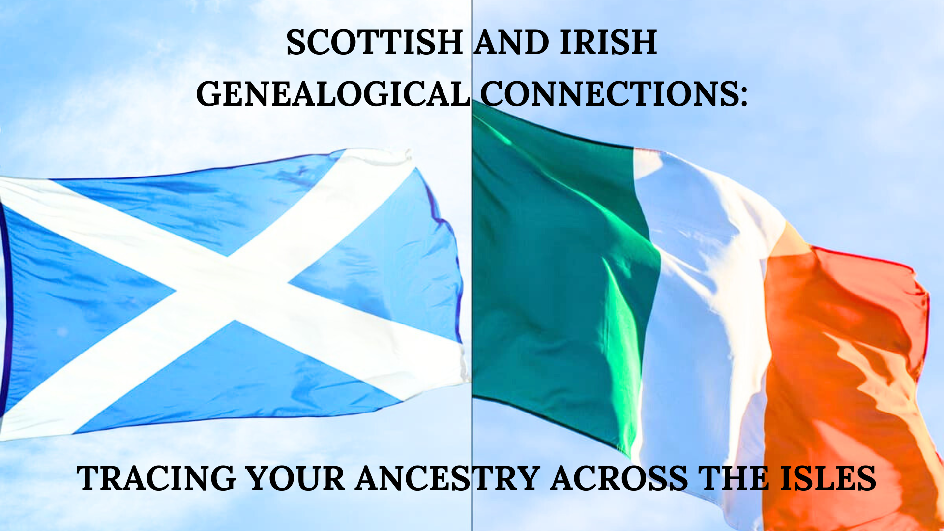 Scottish and Irish Genealogical Connections: Tracing Your Ancestry ...